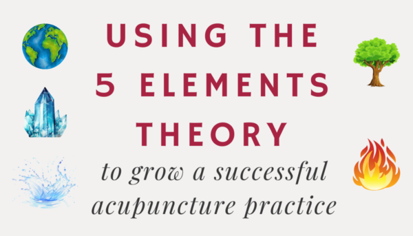 2: Using The 5 Elements to Grow a Successful Practice (Podcast)