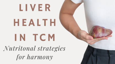 Liver Health in TCM: Nutritional Strategies for Harmony