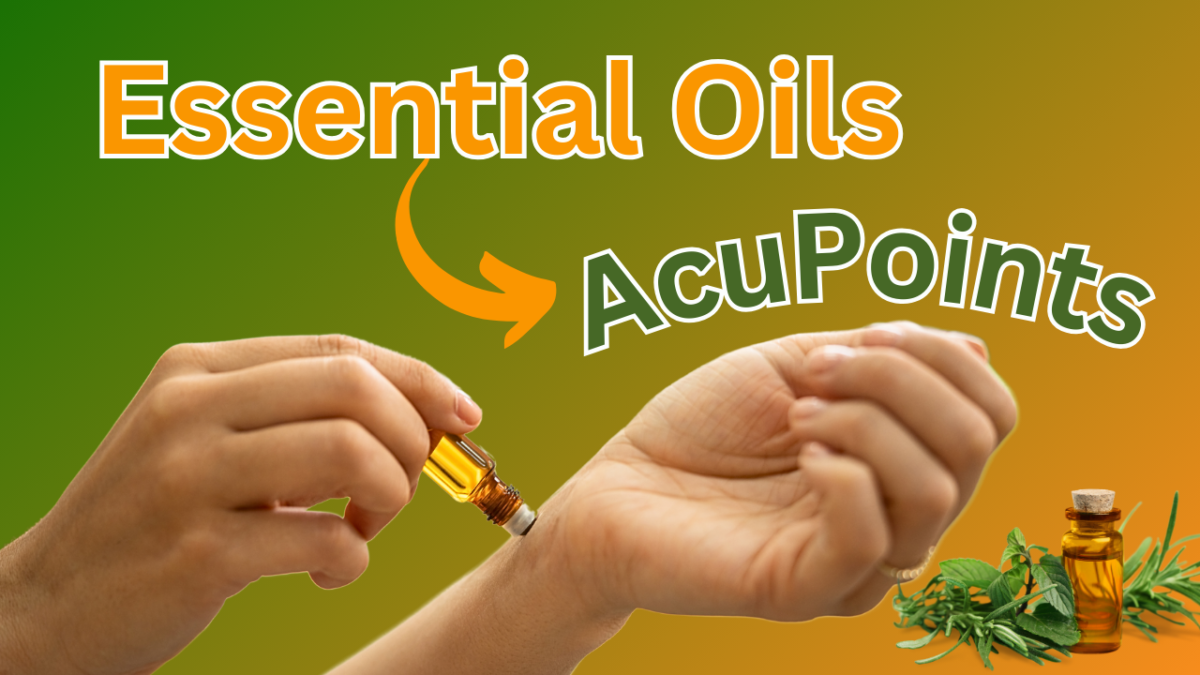 Top 5 Essential Oils paired with Acupuncture Points
